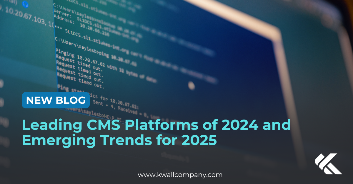 Leading CMS Platforms of 2024 and Emerging Trends for 2025 - KWALL